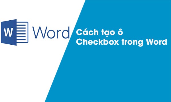 Cách tạo ô Checkbox trong Word
